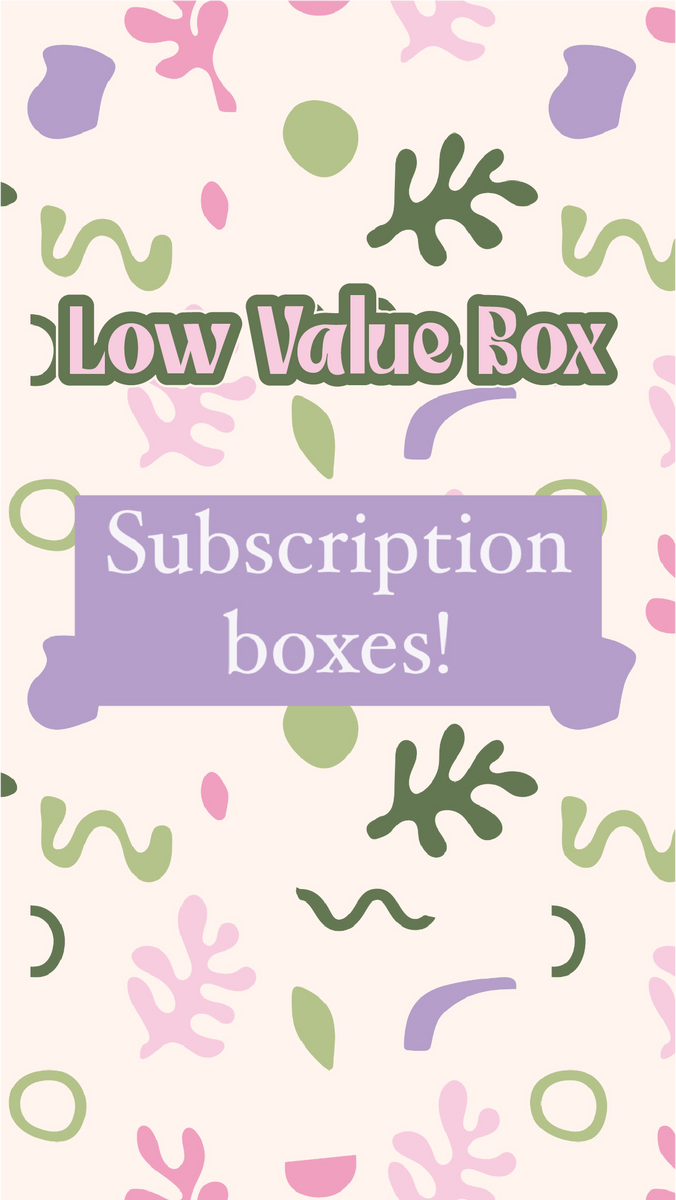 Low Value Monthly Subscription Box – Make It Amazing